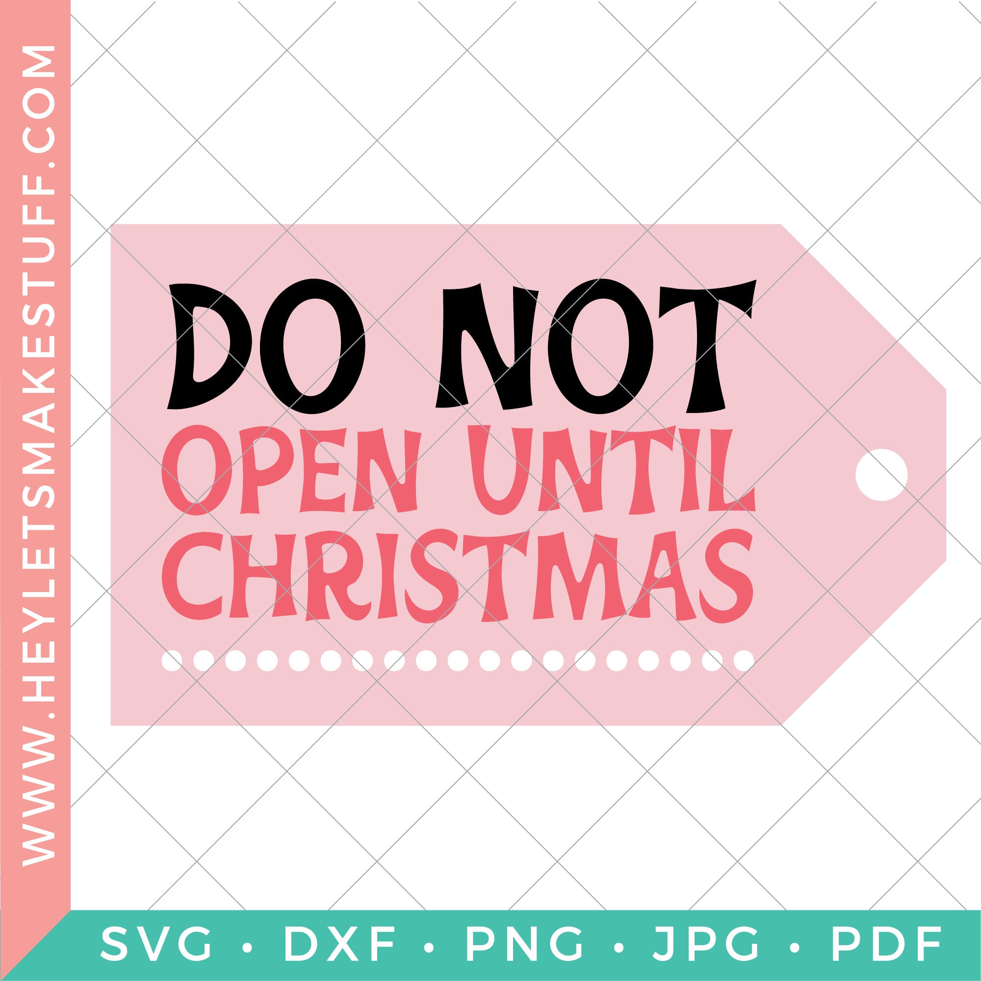 Do Not Open Until Christmas Gift Tag - Club – Hey, Let's Make Stuff
