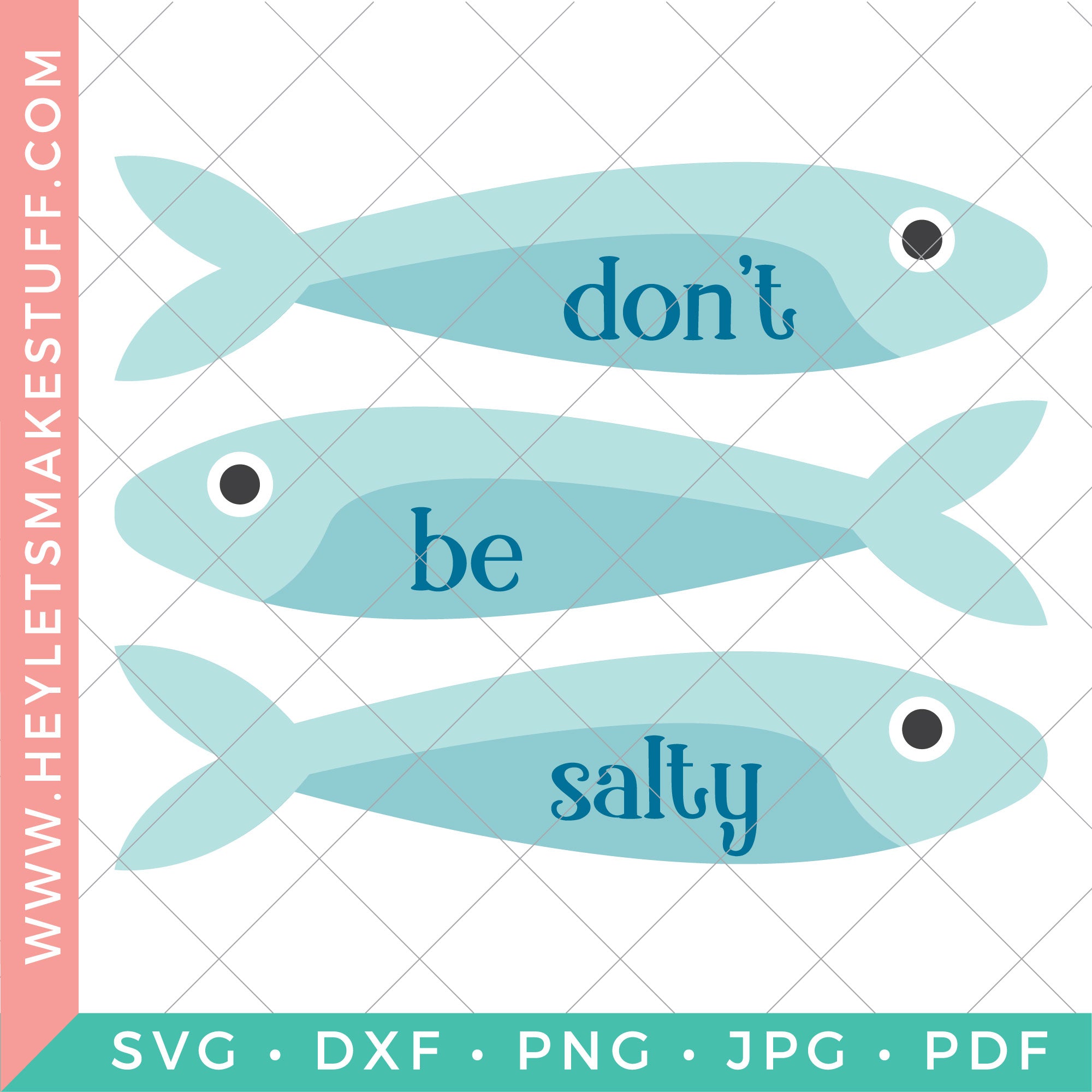 Don't Be Salty – Hey, Let's Make Stuff