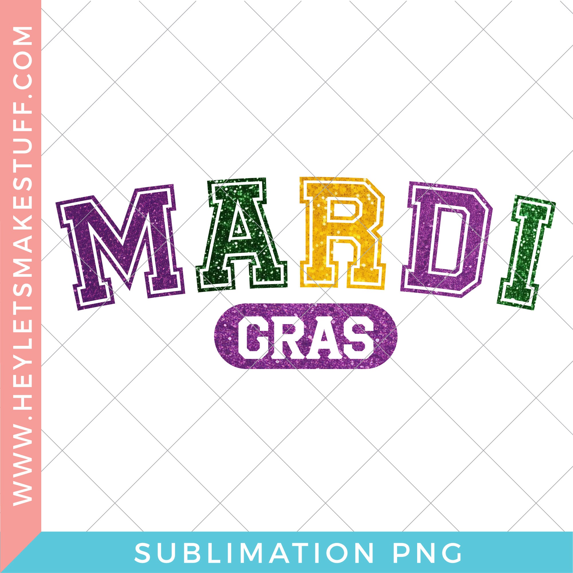 Mardi Gras Varsity - Sublimation – Hey, Let's Make Stuff
