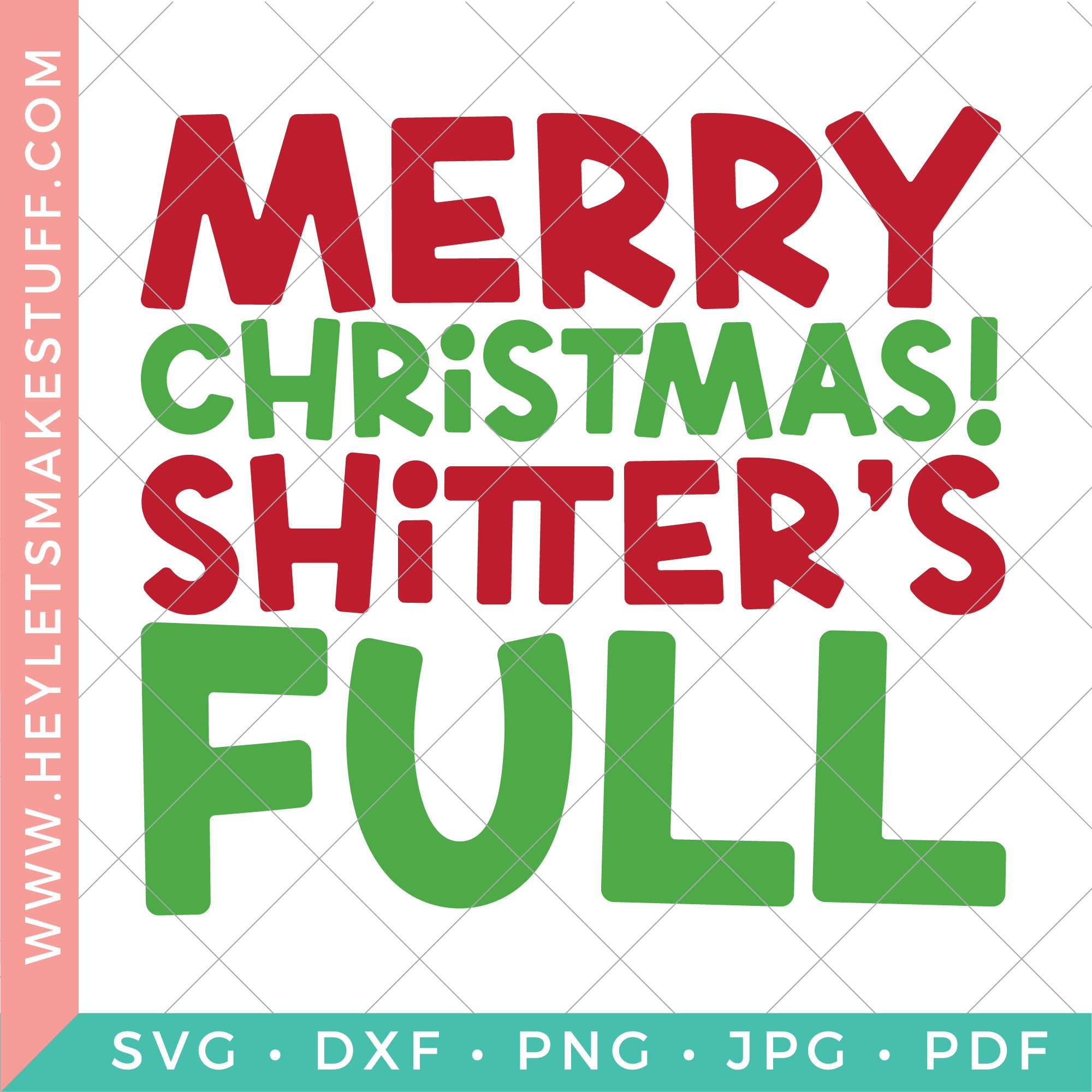 Merry Christmas, Shitter's Full - Club – Hey, Let's Make Stuff