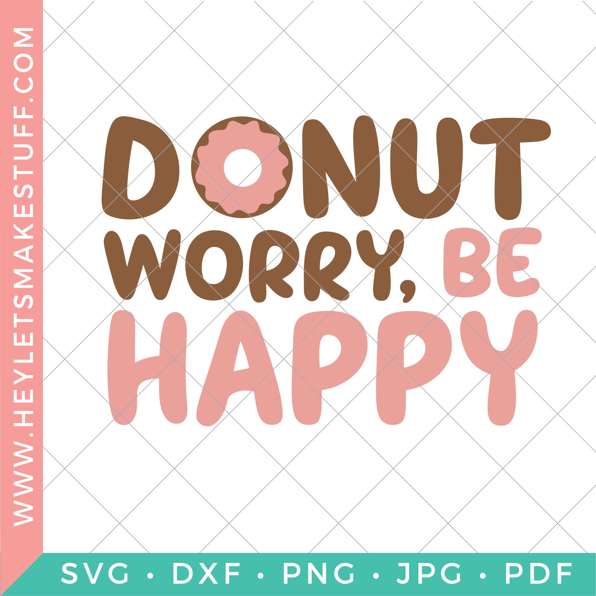 Donut Worry, Be Happy – Hey, Let's Make Stuff