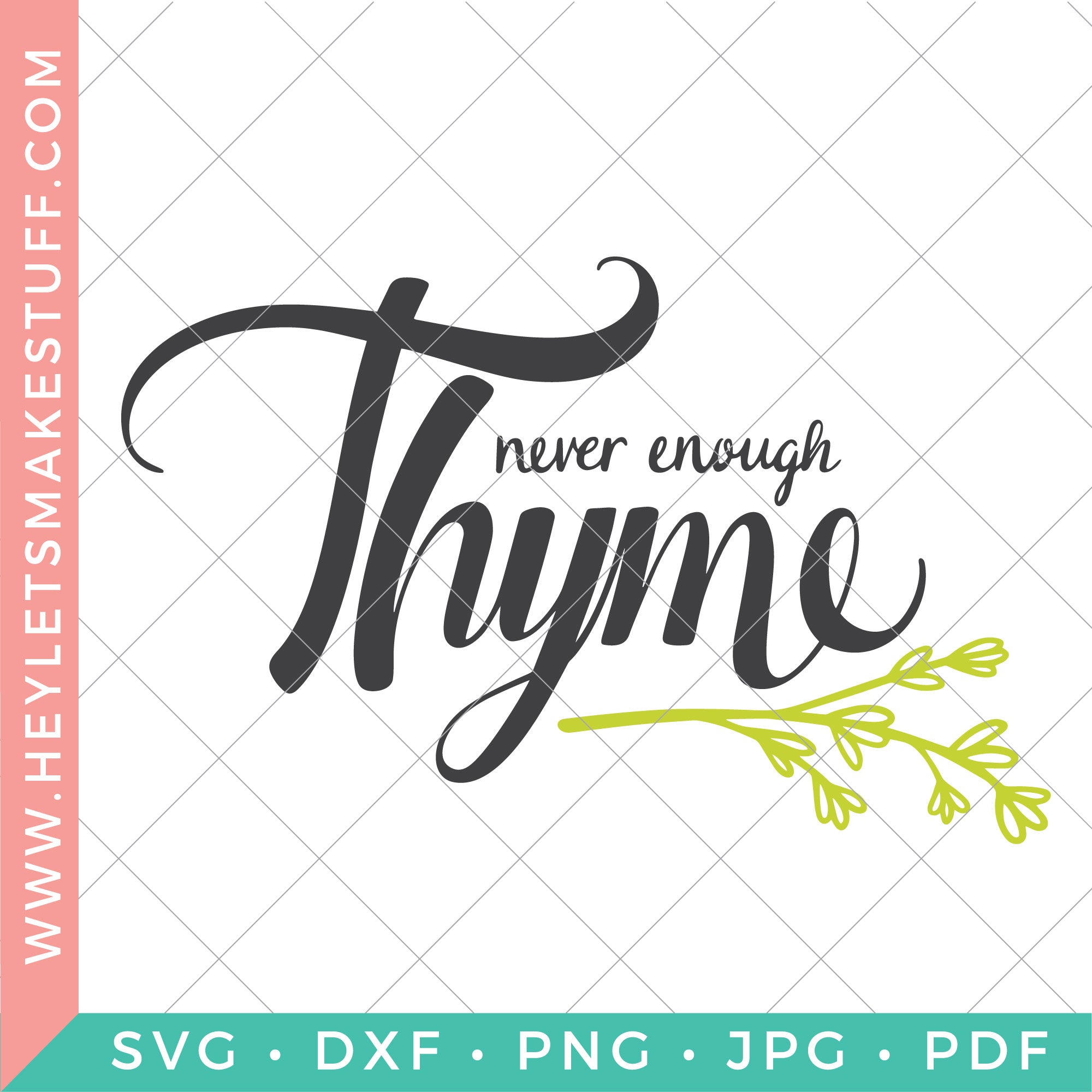 Never Enough Thyme - Club – Hey, Let's Make Stuff