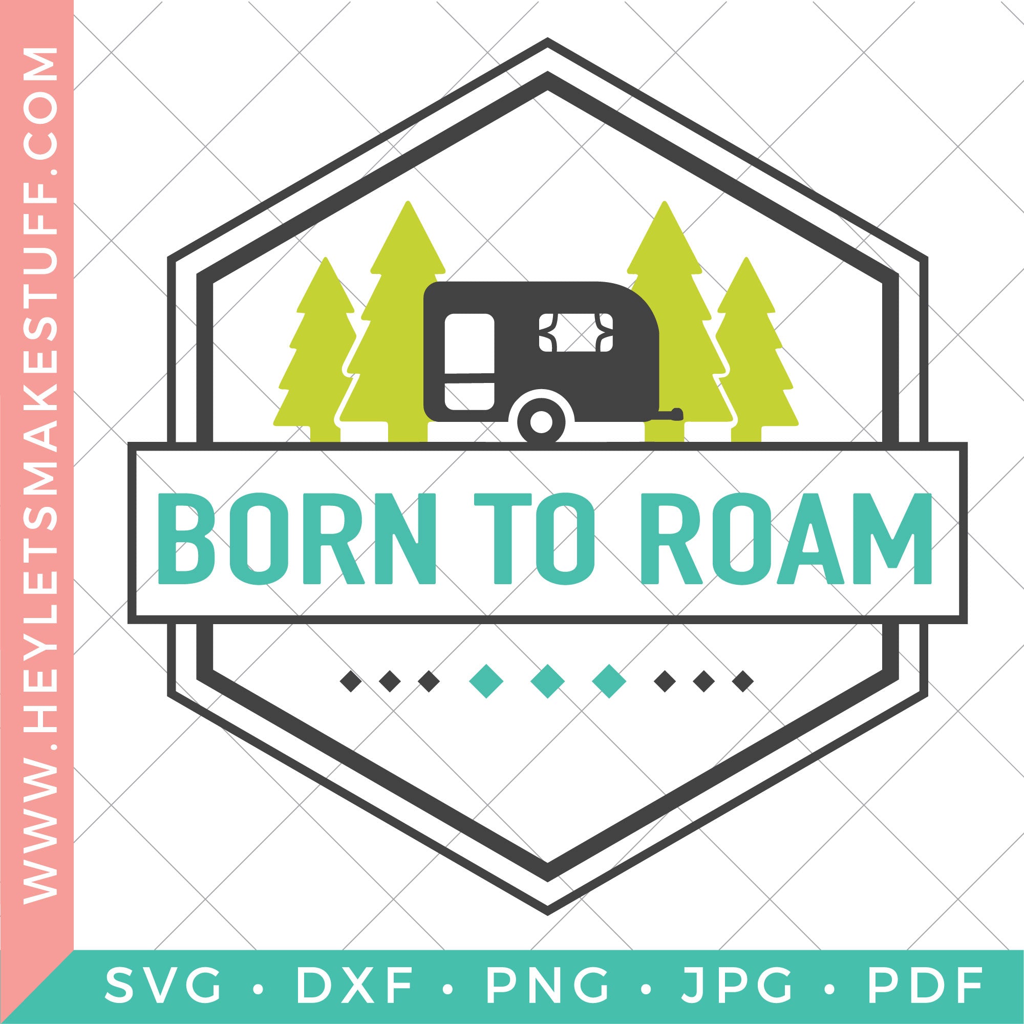 Born to Roam – Hey, Let's Make Stuff