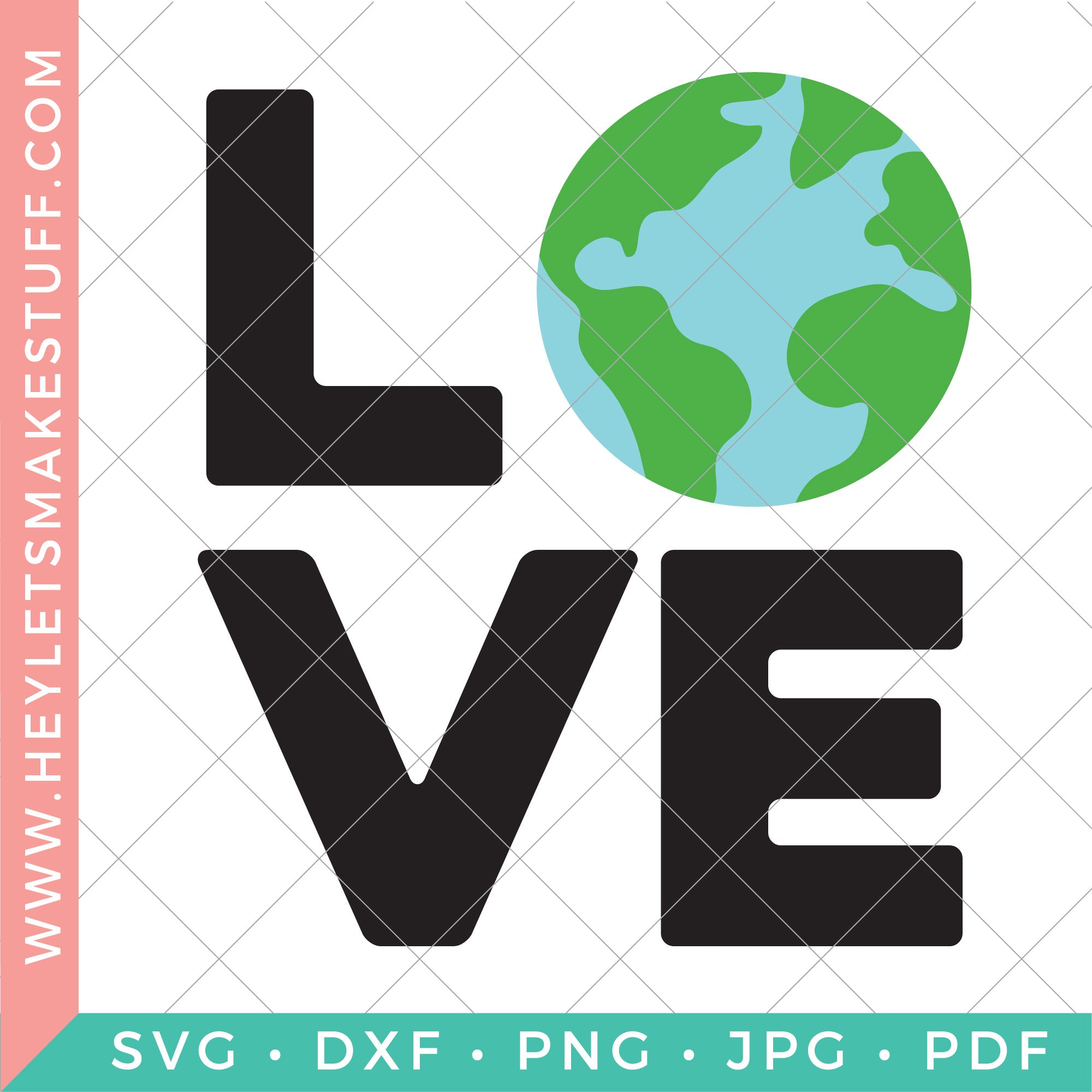 LOVE Earth – Hey, Let's Make Stuff