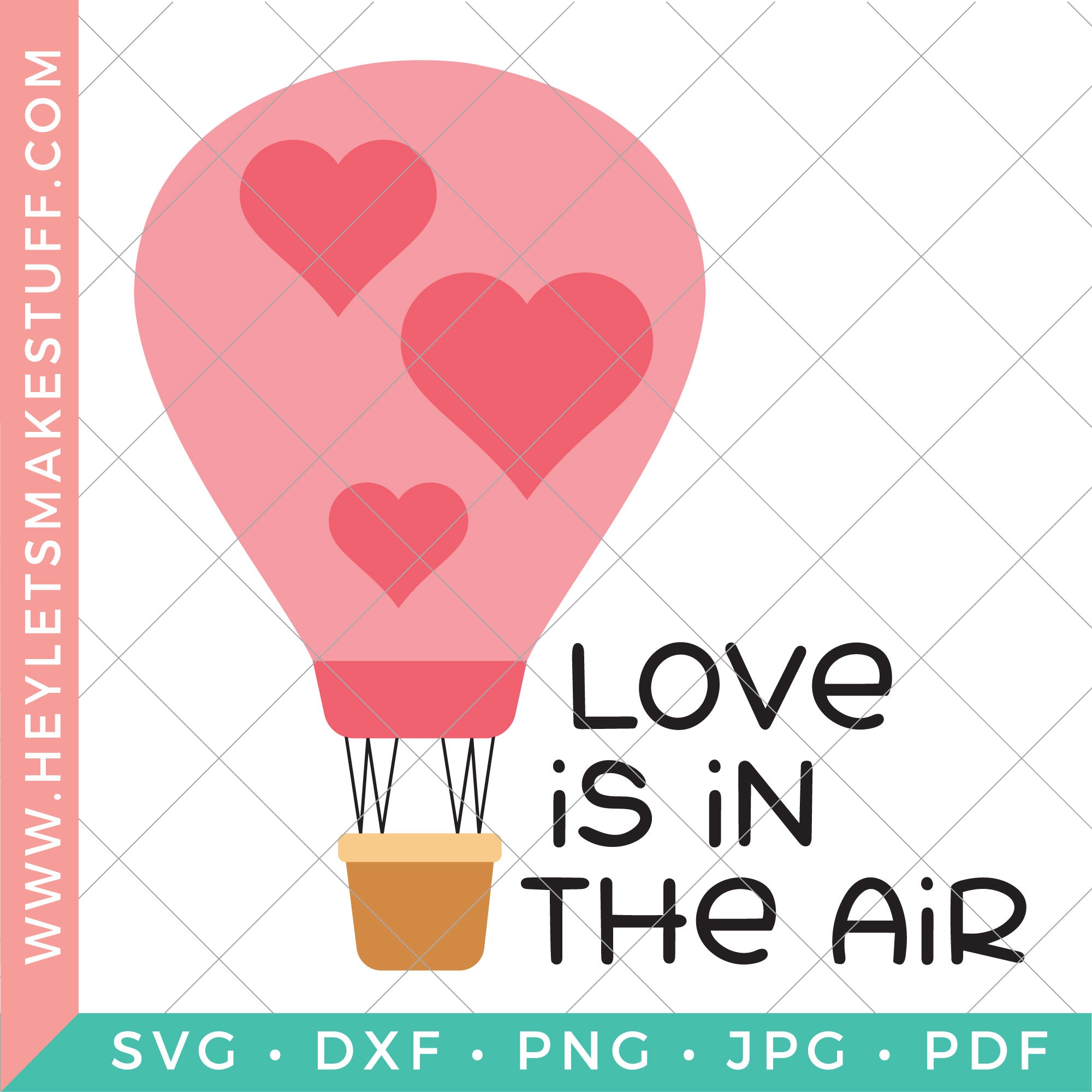 Hot Air Balloon - Love is in the Air – Hey, Let's Make Stuff