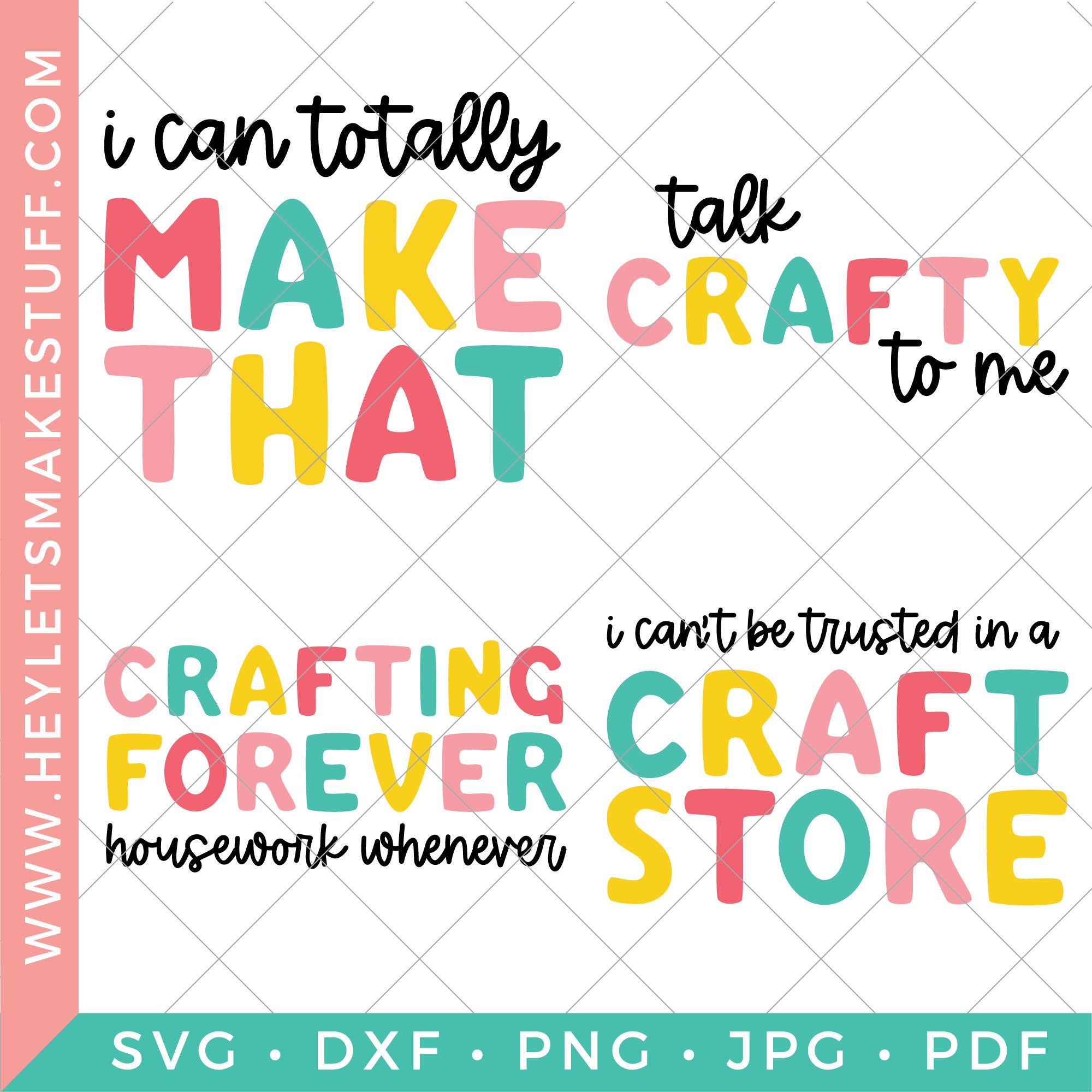 Crafty Quotes Bundle – Hey, Let's Make Stuff