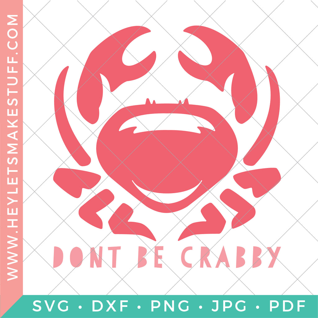 Don't Be Crabby Animal Pun - Club – Hey, Let's Make Stuff