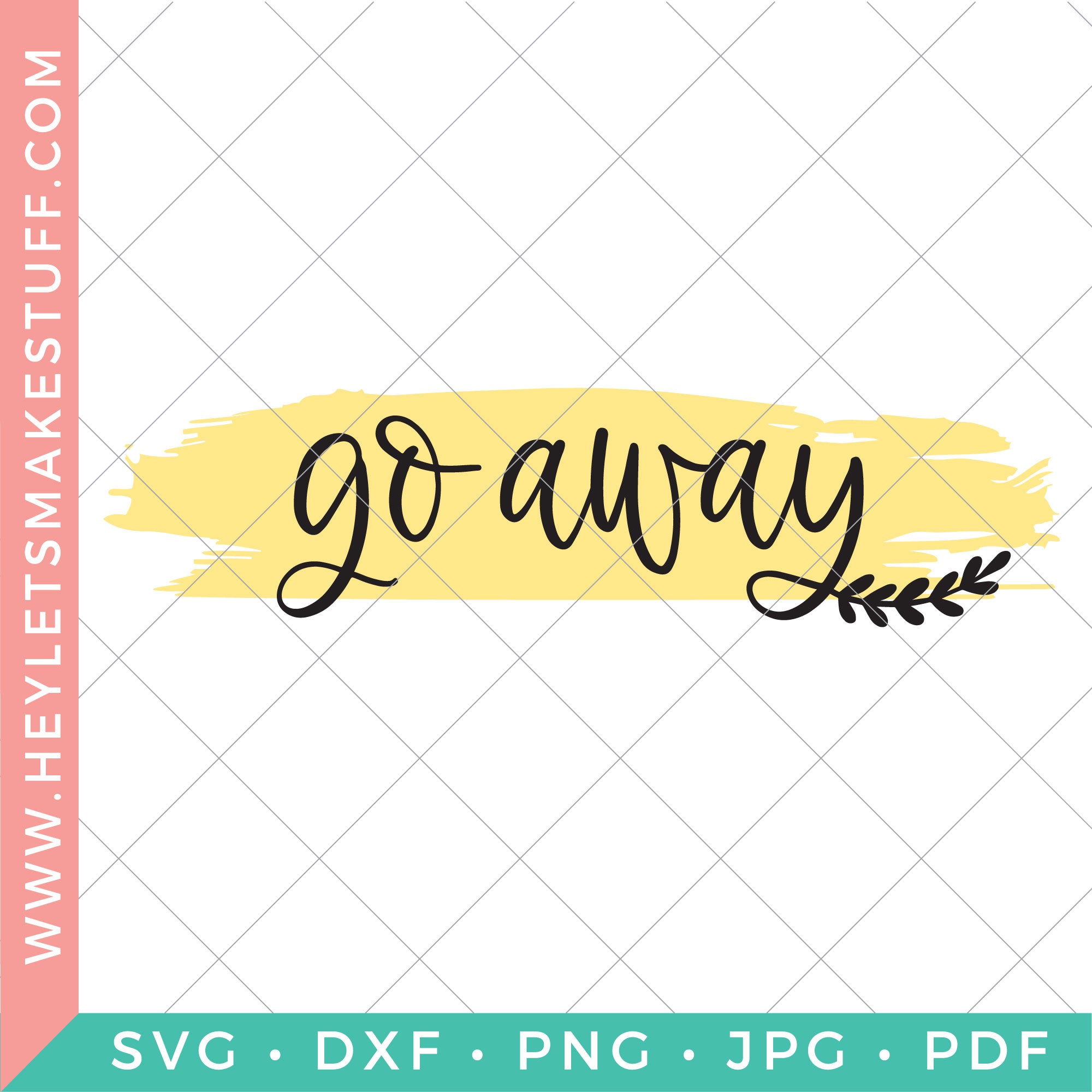 Go Away – Hey, Let's Make Stuff
