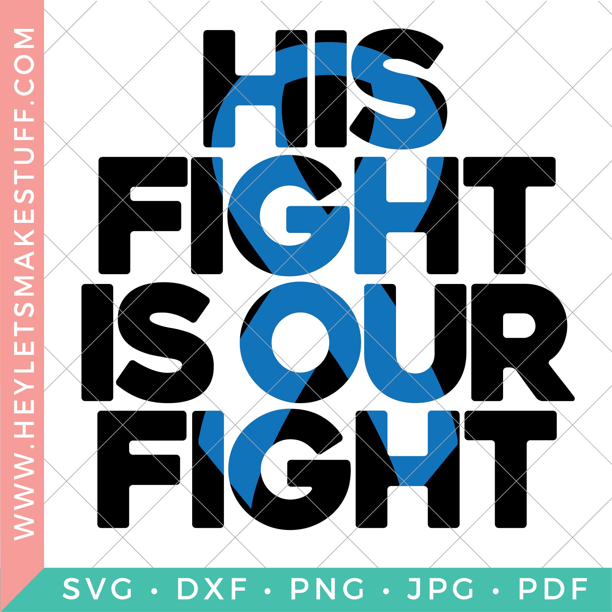 His Fight is Our Fight (Cancer) – Hey, Let's Make Stuff