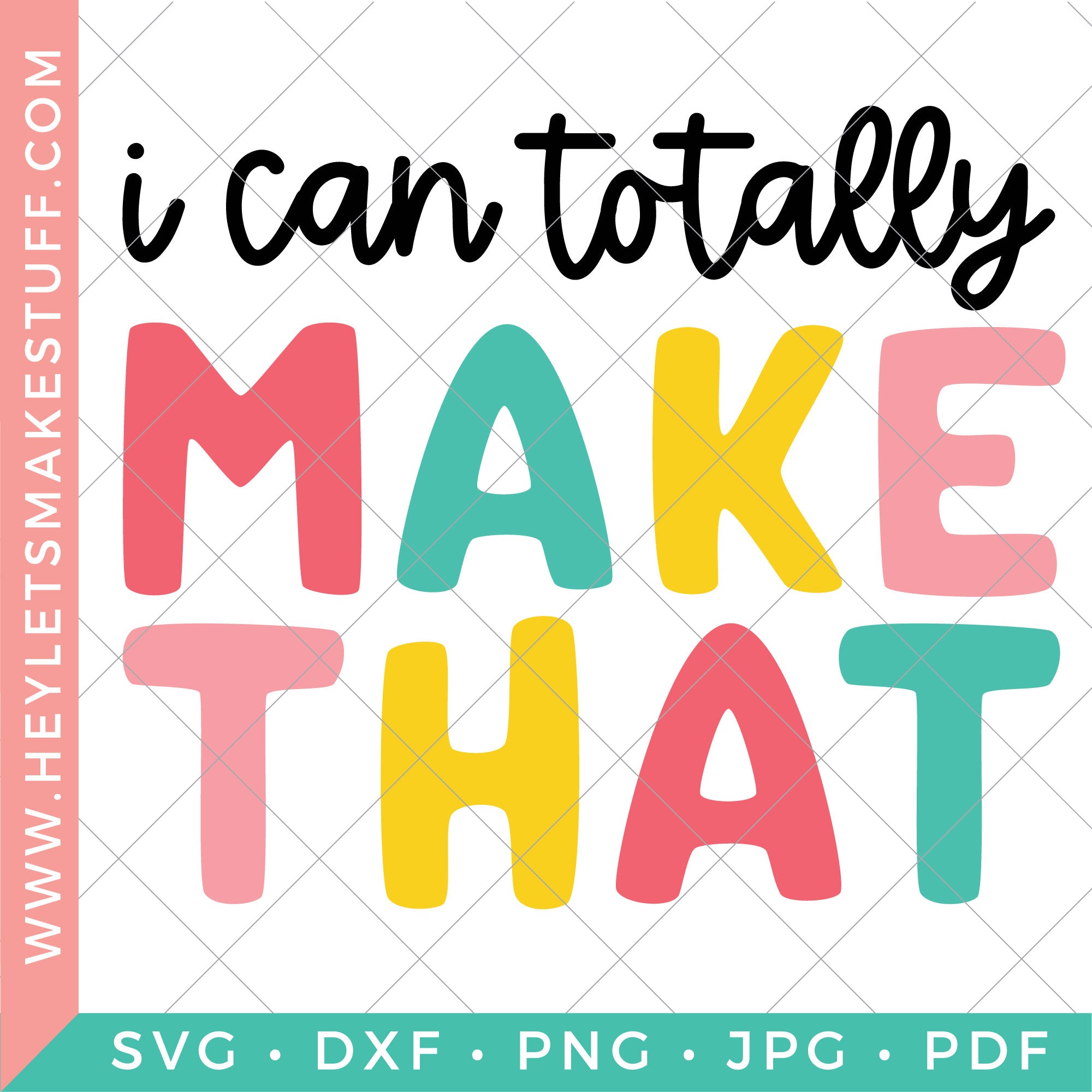 I Can Totally Make That - Club – Hey, Let's Make Stuff