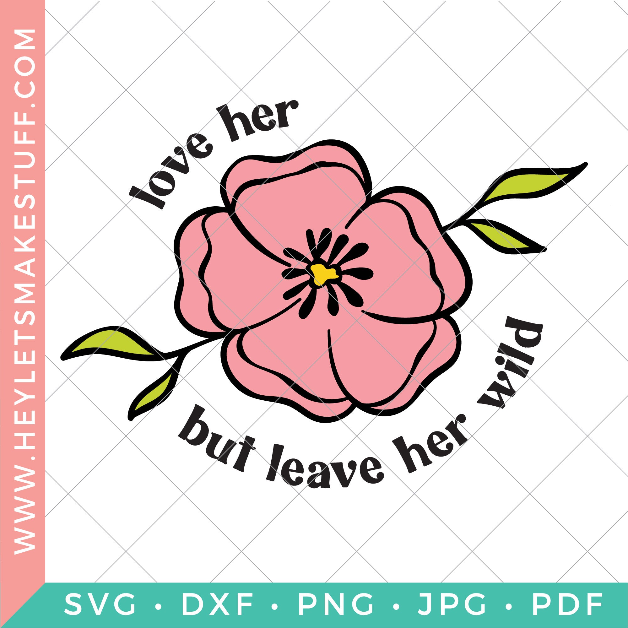 Love Her But Leave Her Wild – Hey, Let's Make Stuff