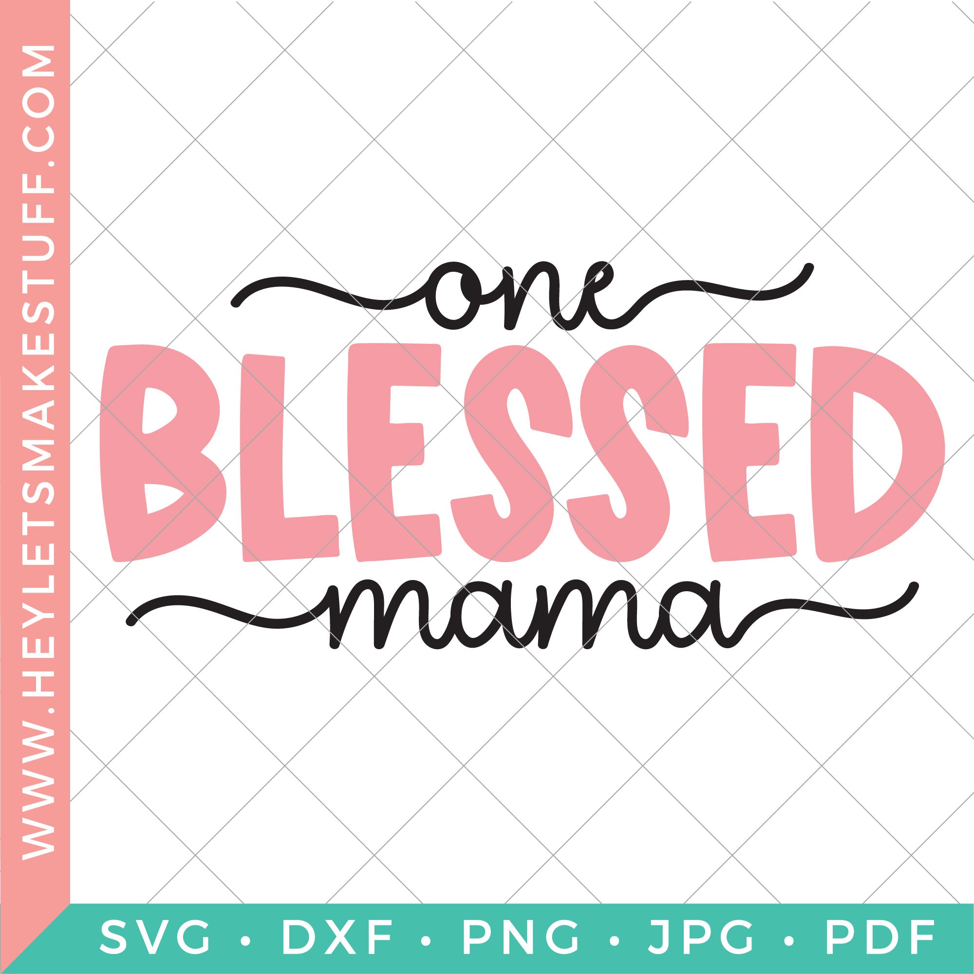 One Blessed Mama - Club – Hey, Let's Make Stuff
