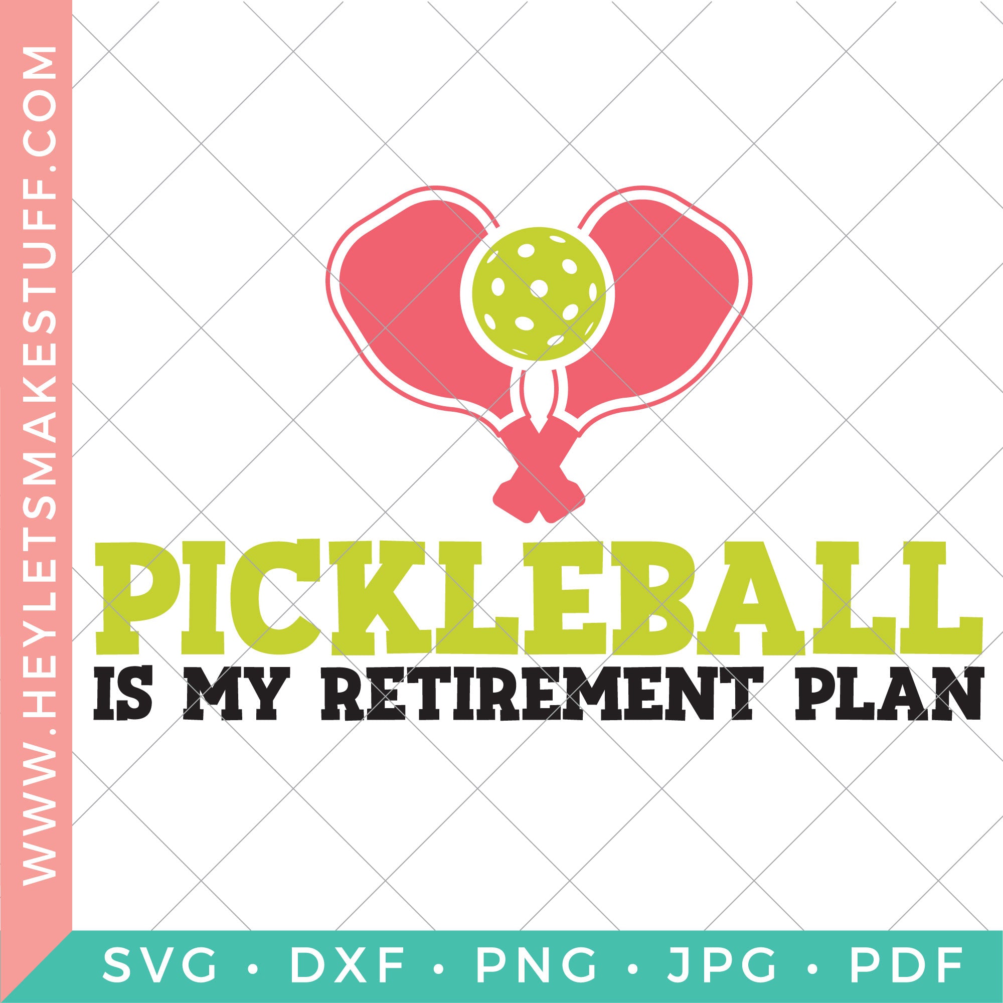 Pickleball is My Retirement Plan – Hey, Let's Make Stuff