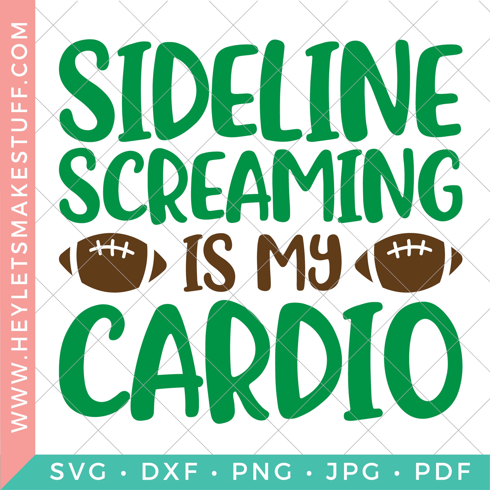 Sideline Screamin is My Cardio – Hey, Let's Make Stuff