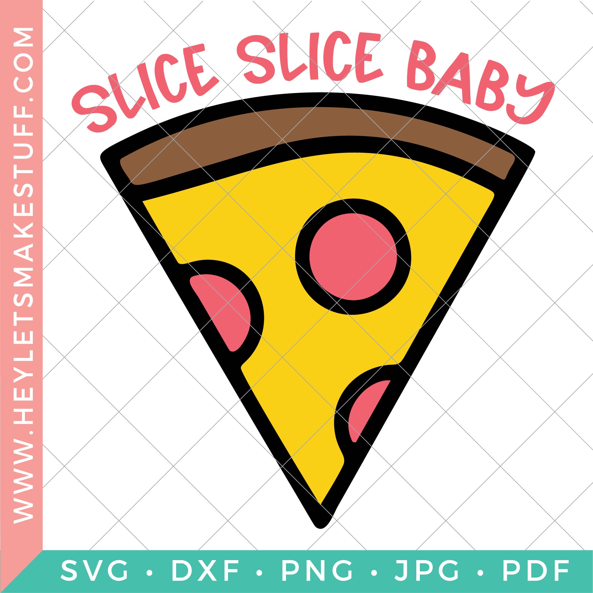 Slice Slice Baby Valentine Pizza - Club – Hey, Let's Make Stuff