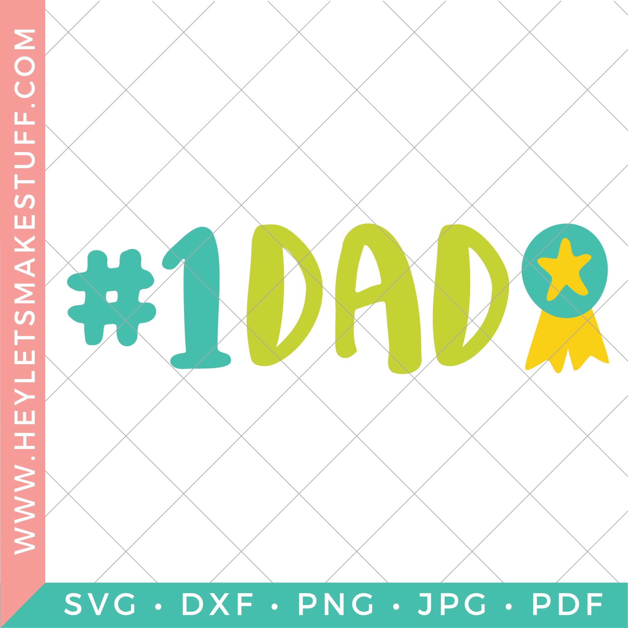 #1 Dad SVG File – Hey, Let's Make Stuff