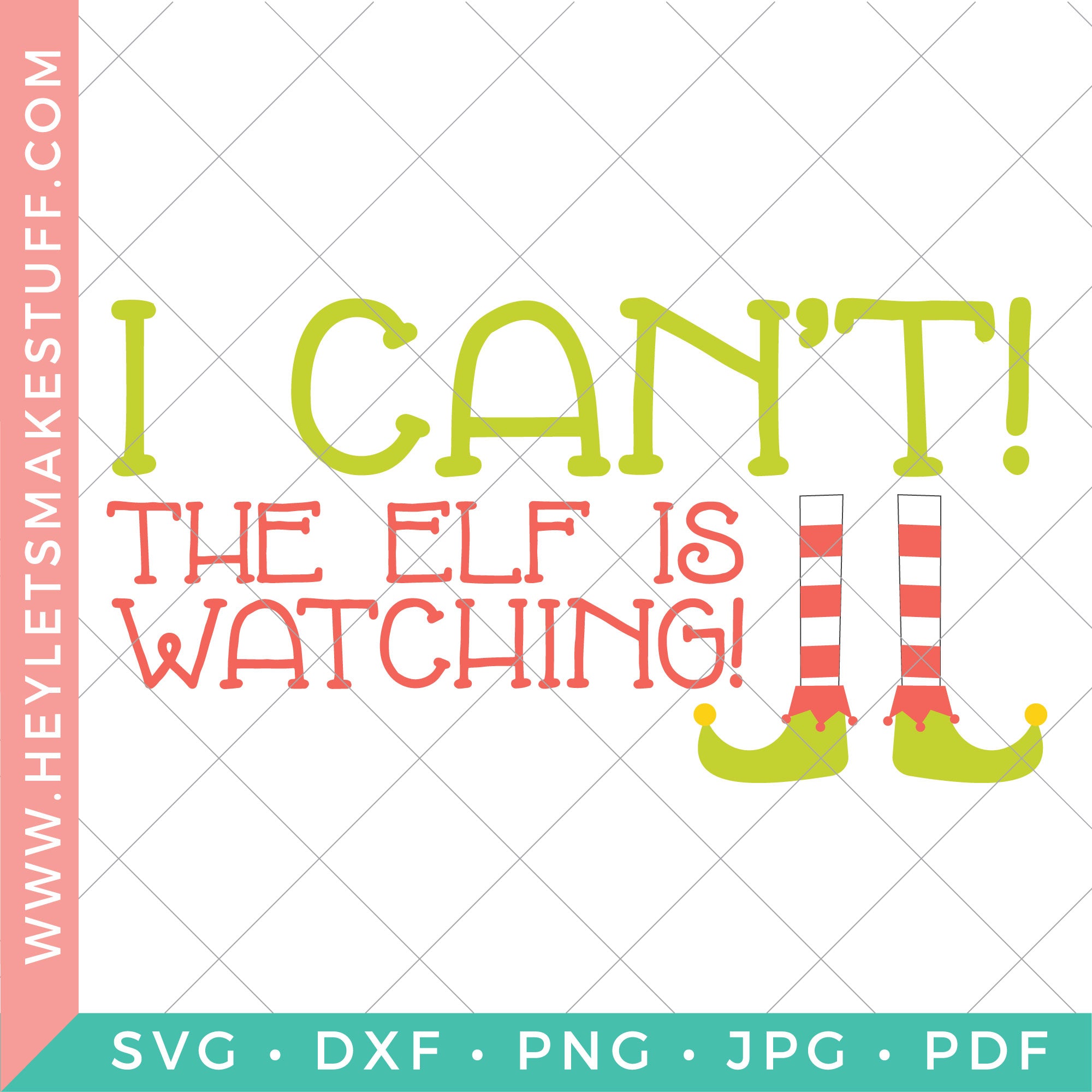 I Can't! The Elf is Watching - Club – Hey, Let's Make Stuff