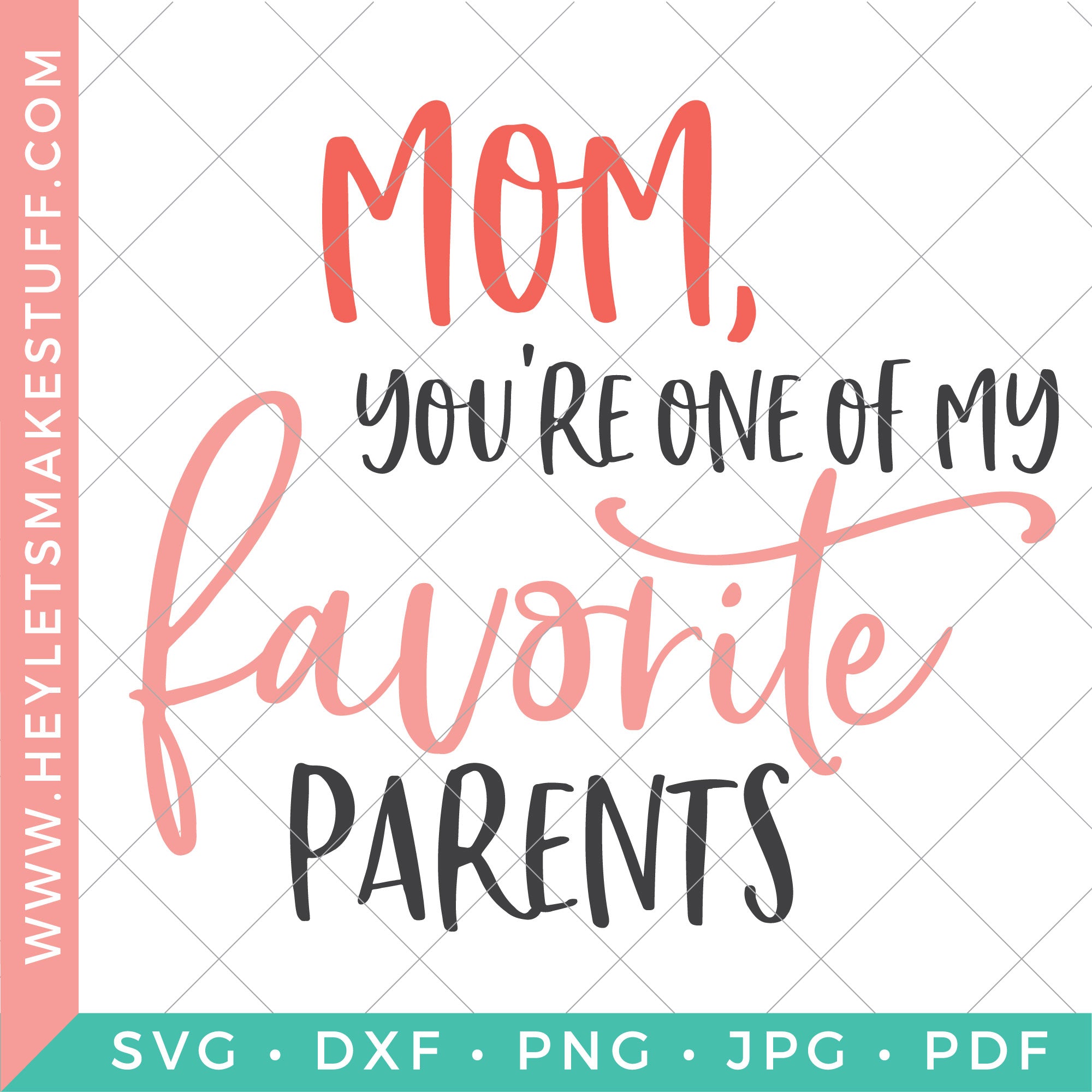 Favorite Parent – Hey, Let's Make Stuff