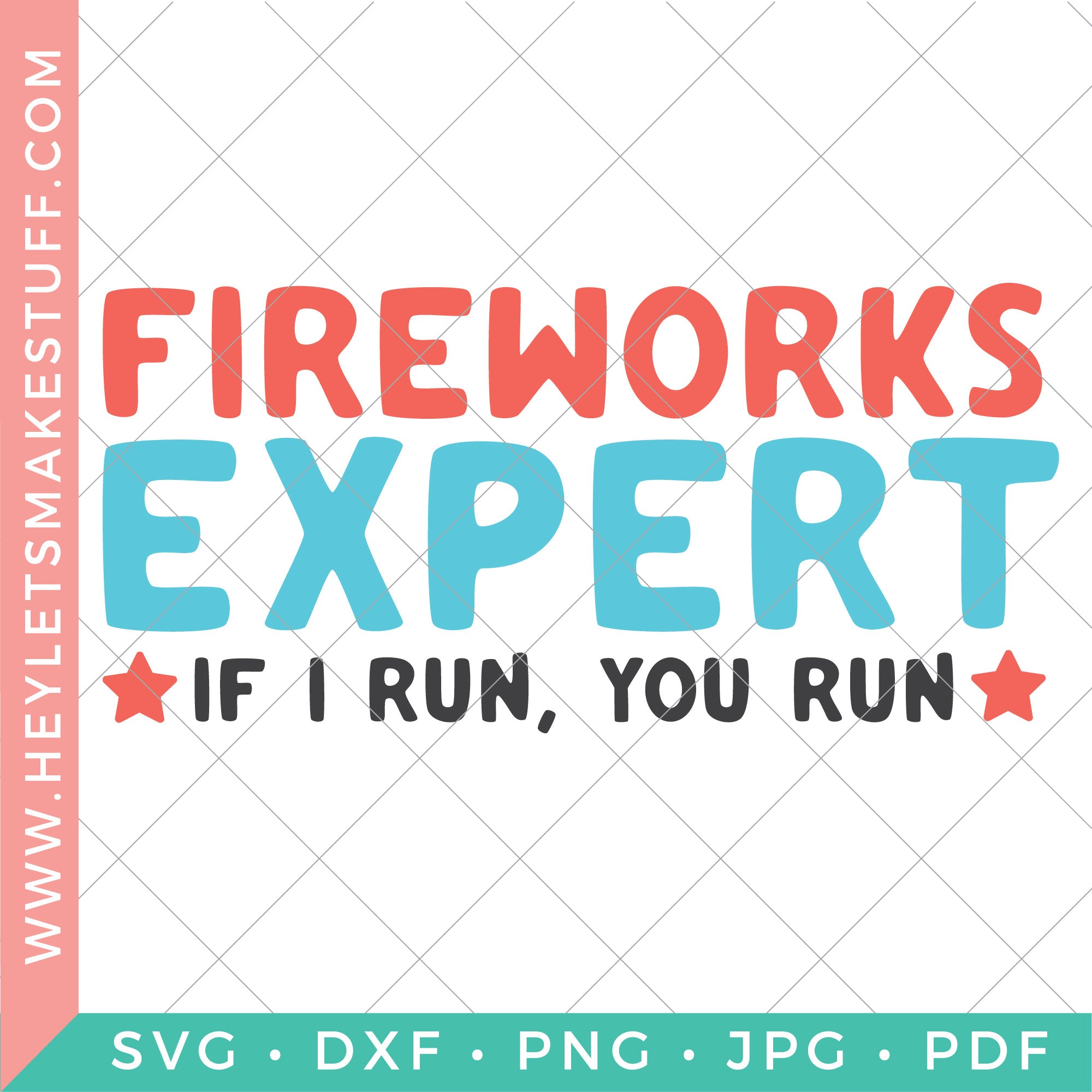 Fireworks Expert 4th of July SVG – Hey, Let's Make Stuff