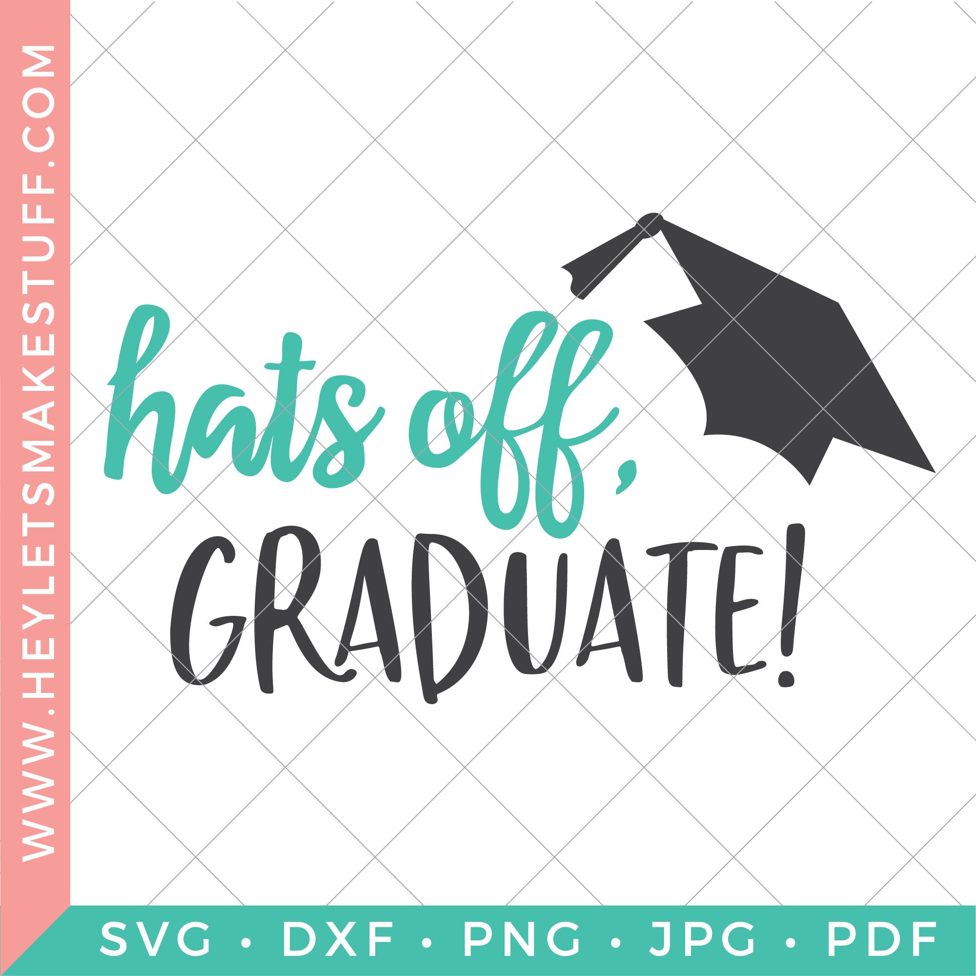 Hats off Graduate – Hey, Let's Make Stuff
