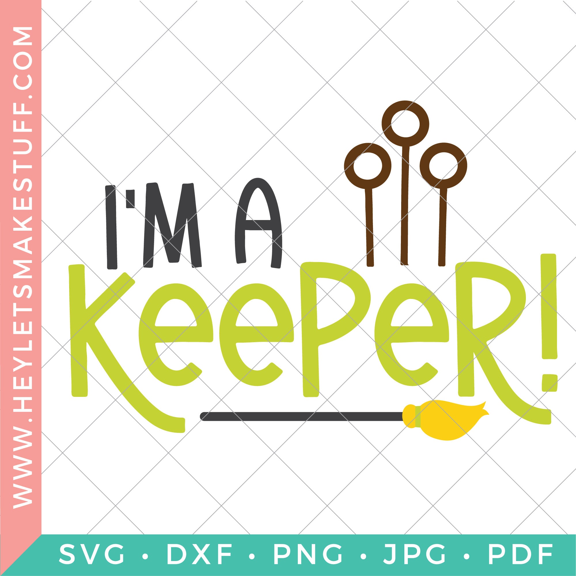 I'm A Keeper – Hey, Let's Make Stuff