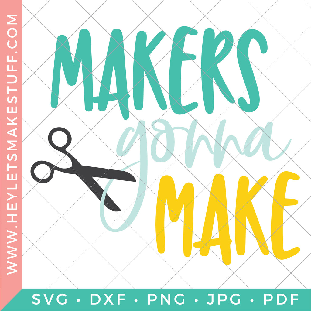 Makers Gonna Make SVG – Hey, Let's Make Stuff
