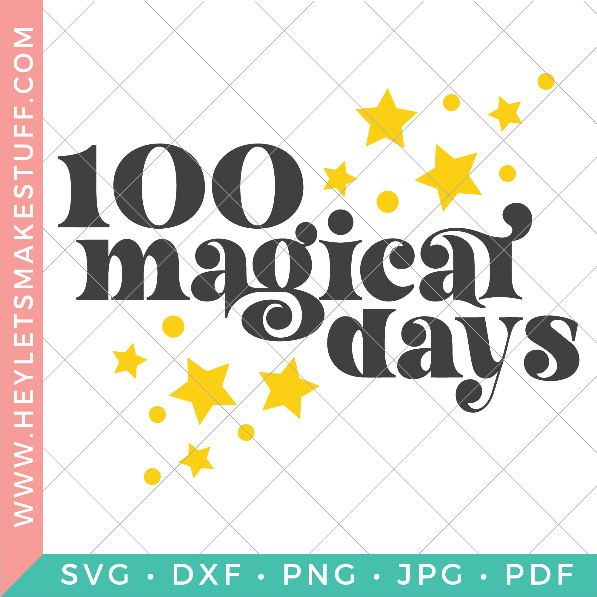 100 Magical Days of School SVG – Hey, Let's Make Stuff