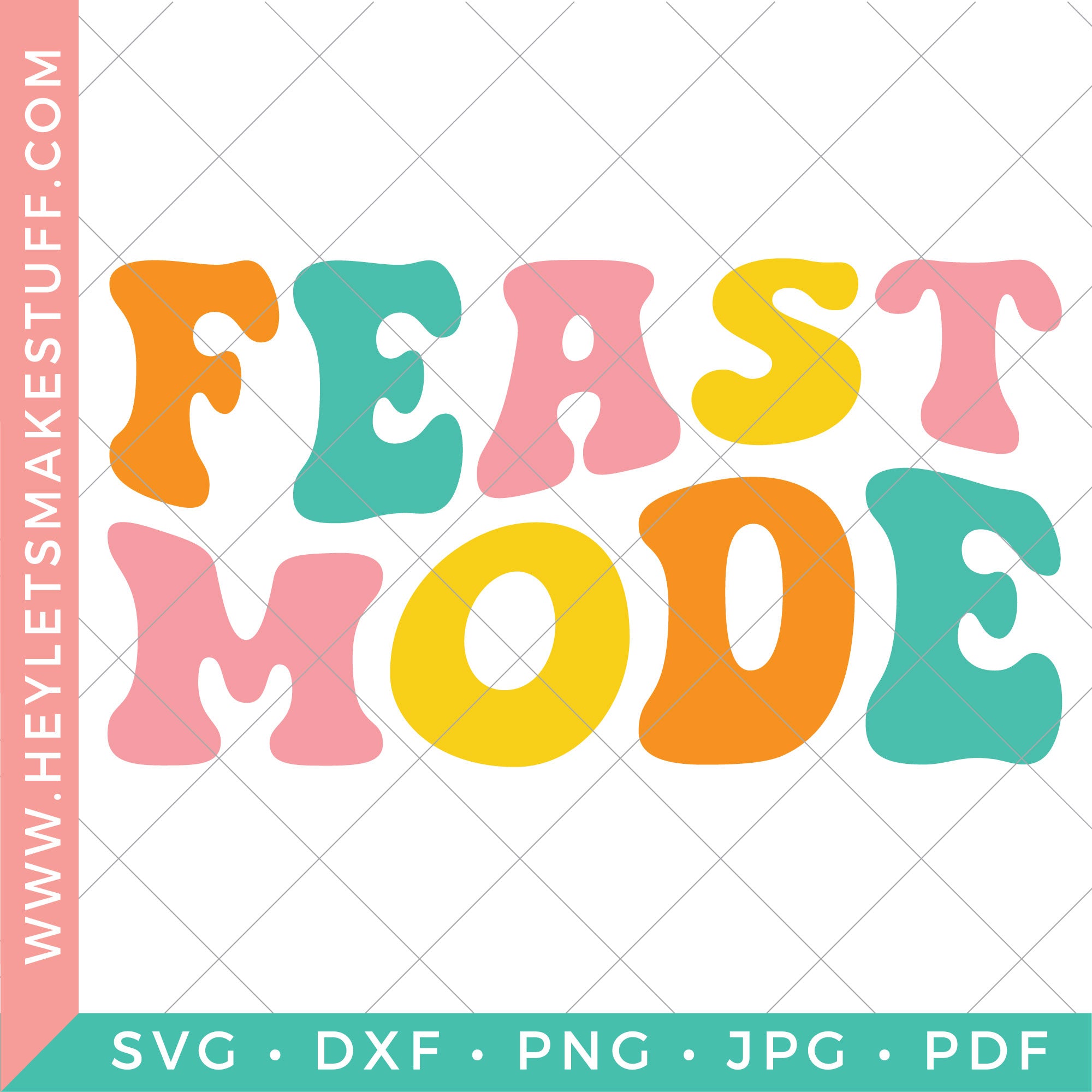 Feast Mode 2 – Hey, Let's Make Stuff