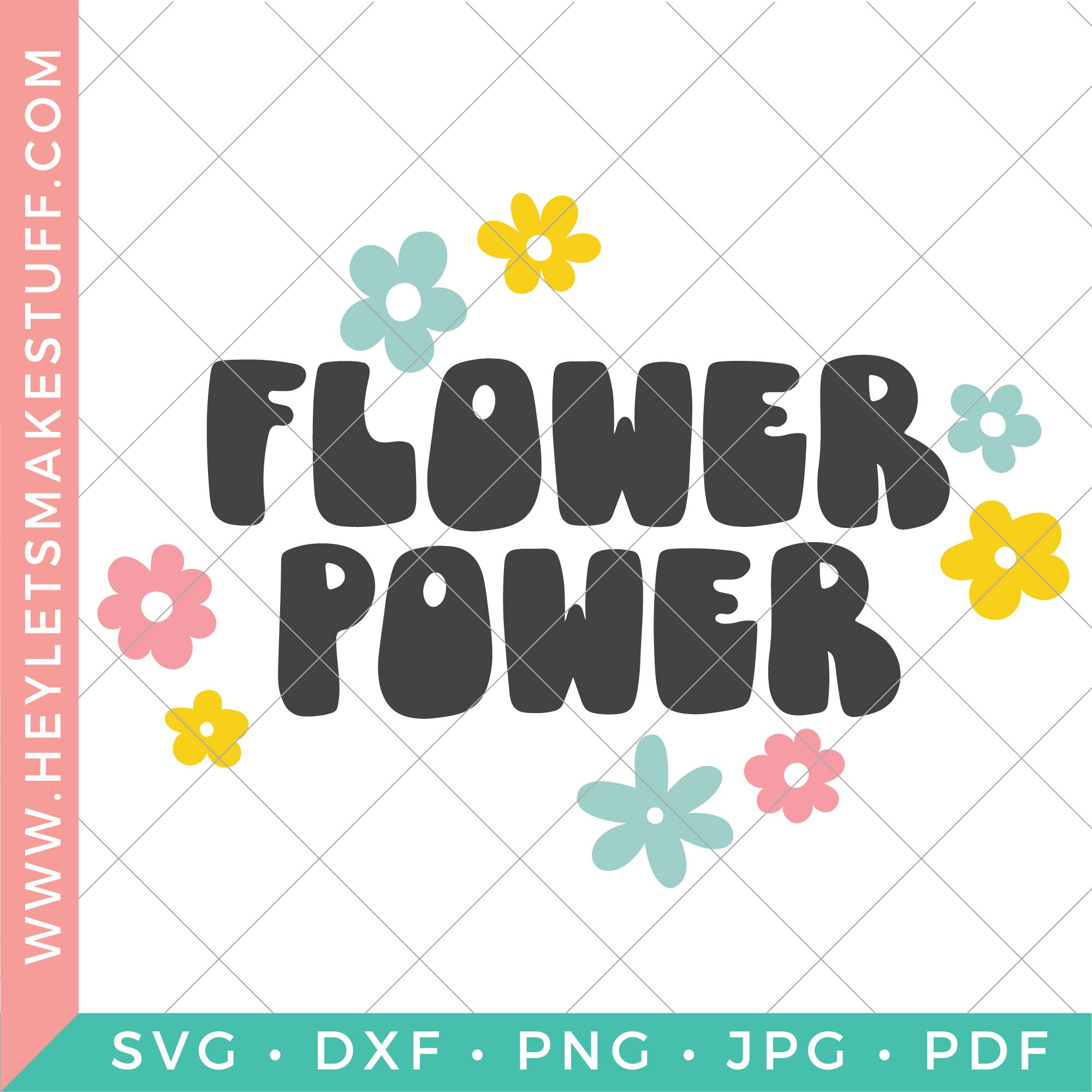 Flower Power – Hey, Let's Make Stuff