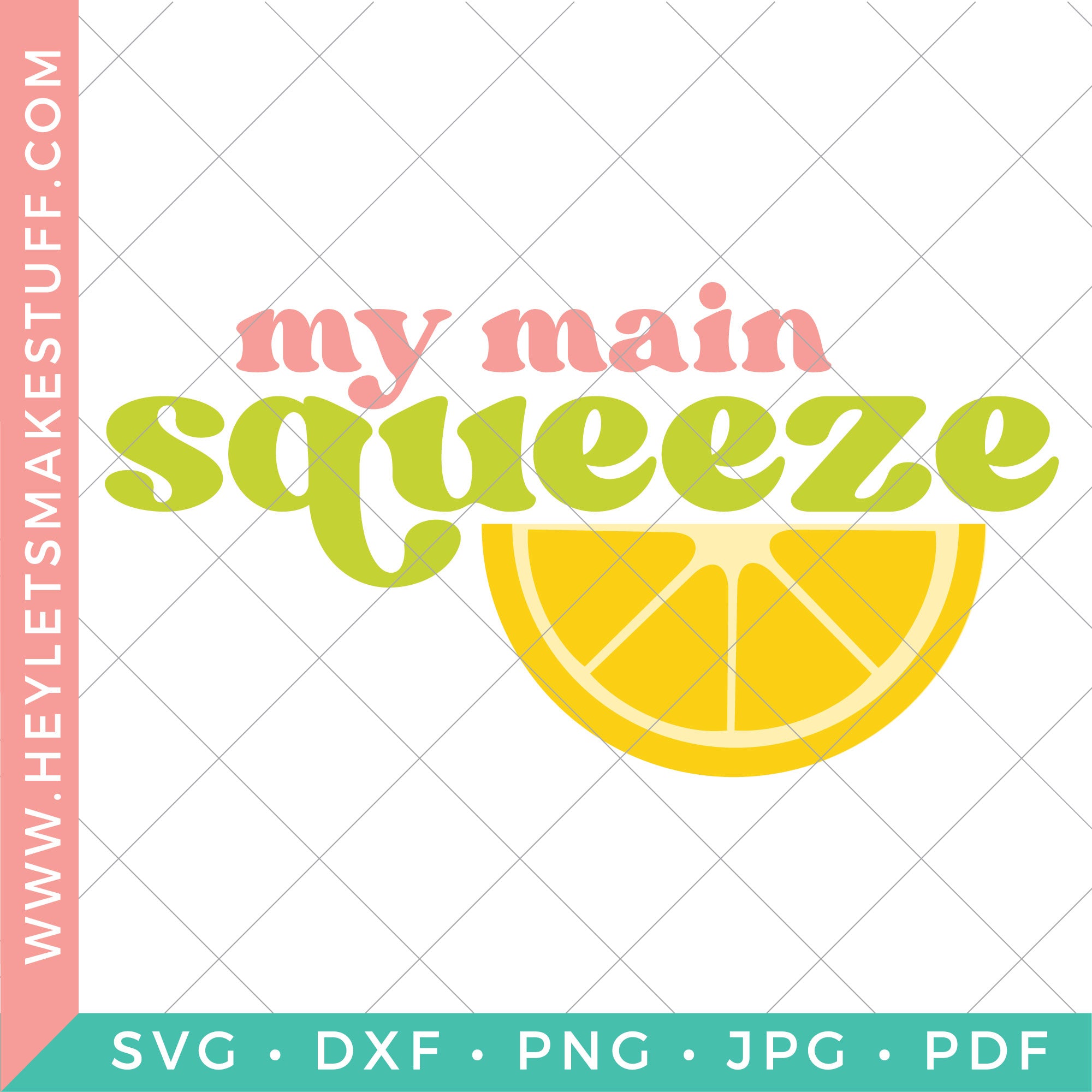 My Main Squeeze – Hey, Let's Make Stuff