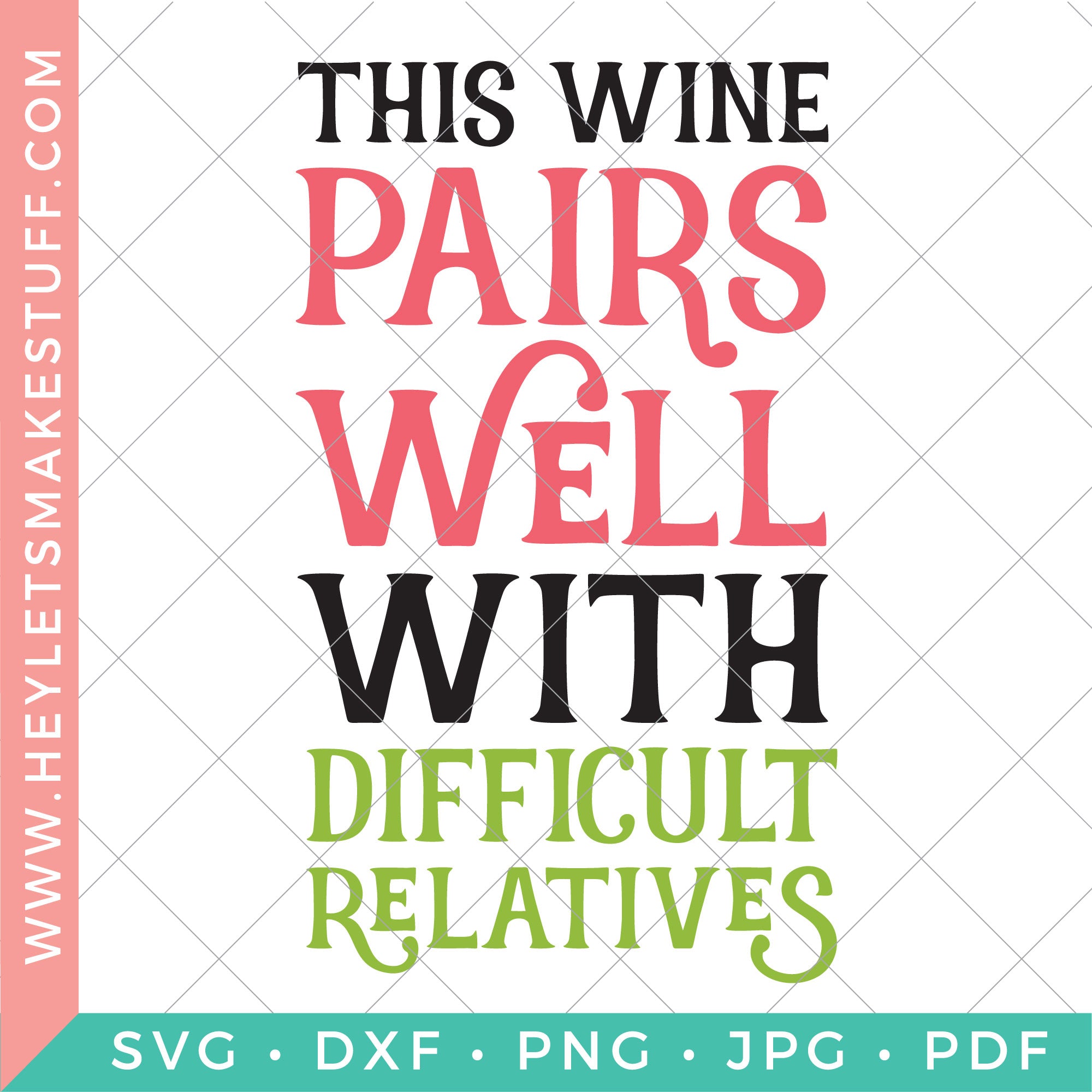 Pairs Well with Difficult Relatives Wine Bag - Club – Hey, Let's Make Stuff