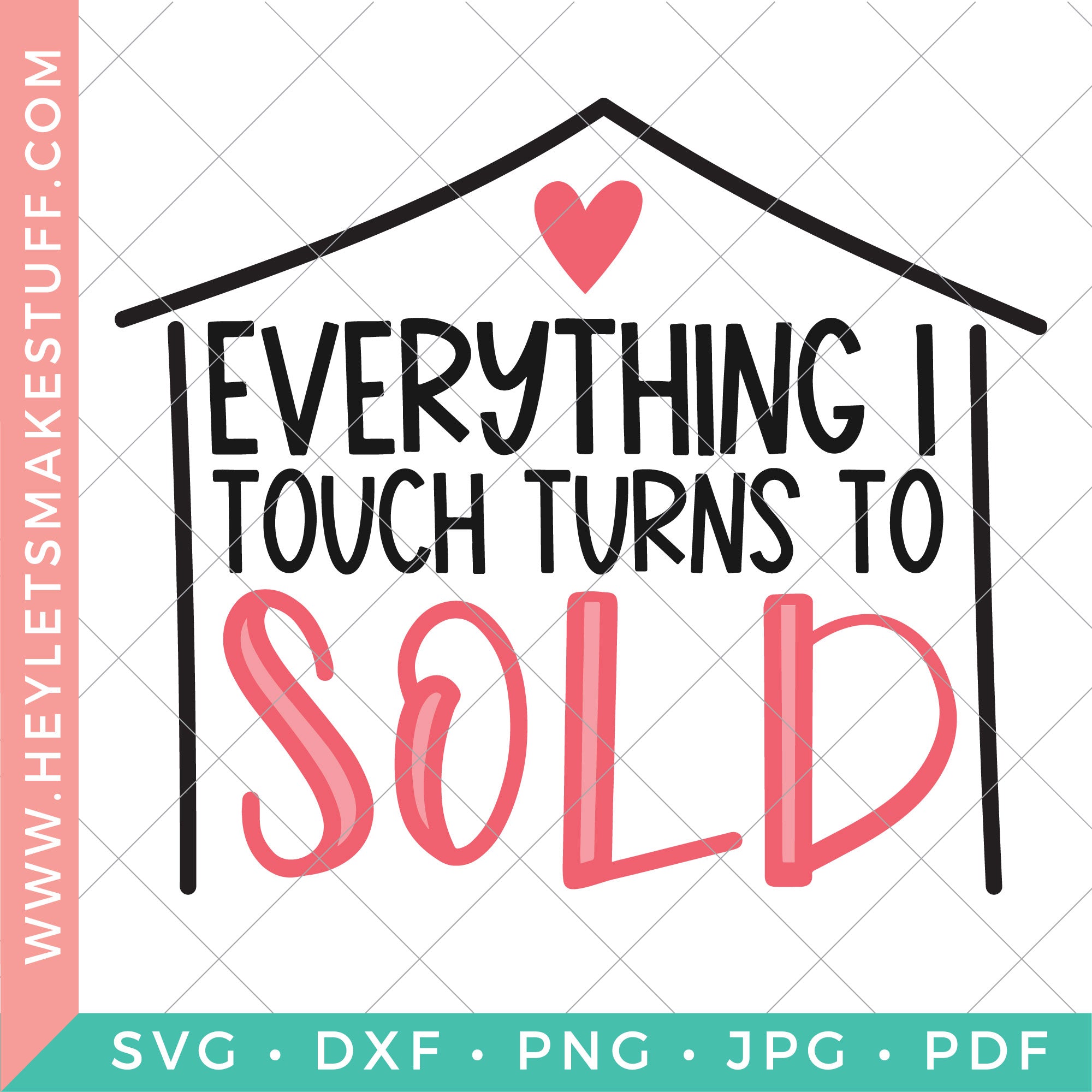 Everything I Touch Turns to Sold - Club – Hey, Let's Make Stuff