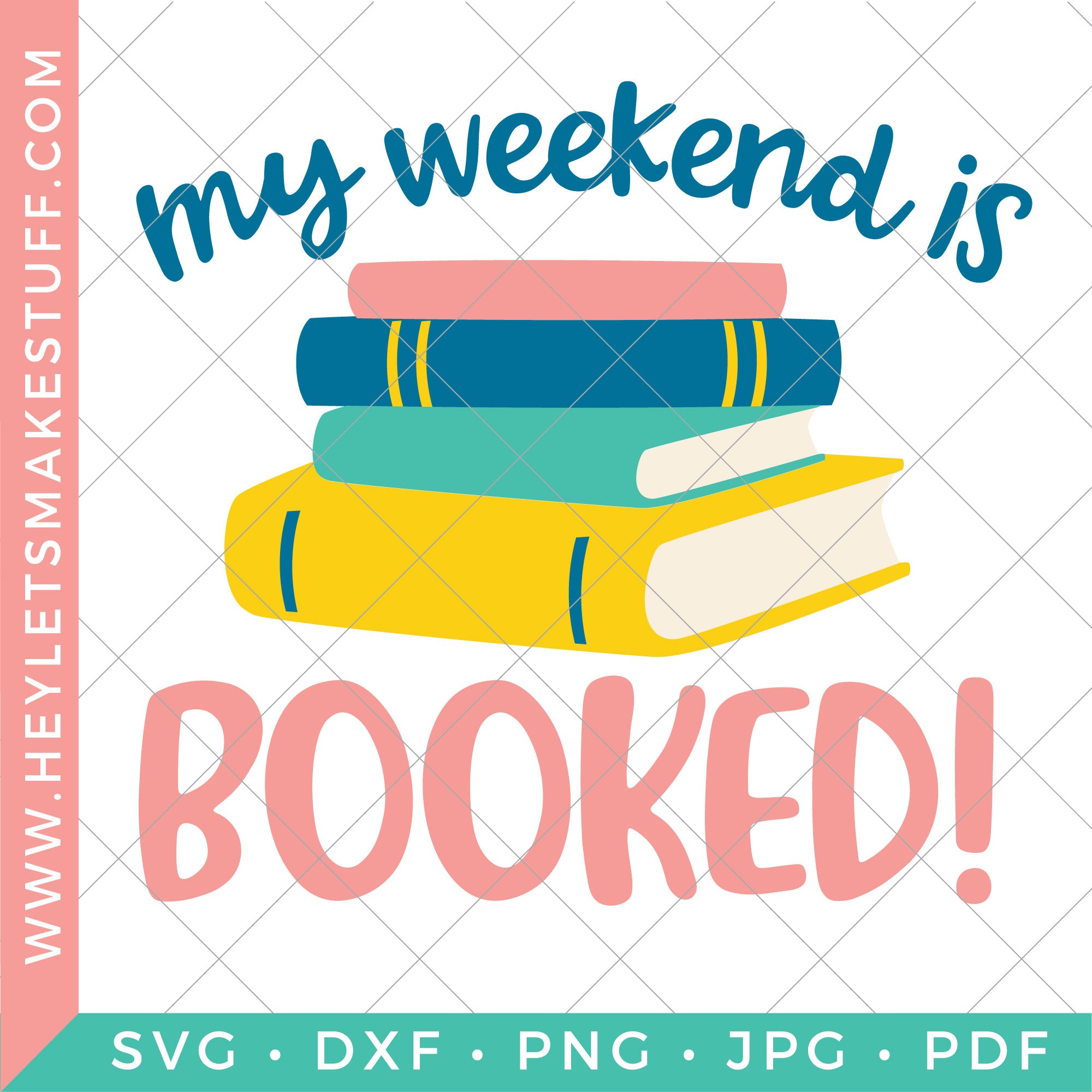 My Weekend is Booked - Club – Hey, Let's Make Stuff