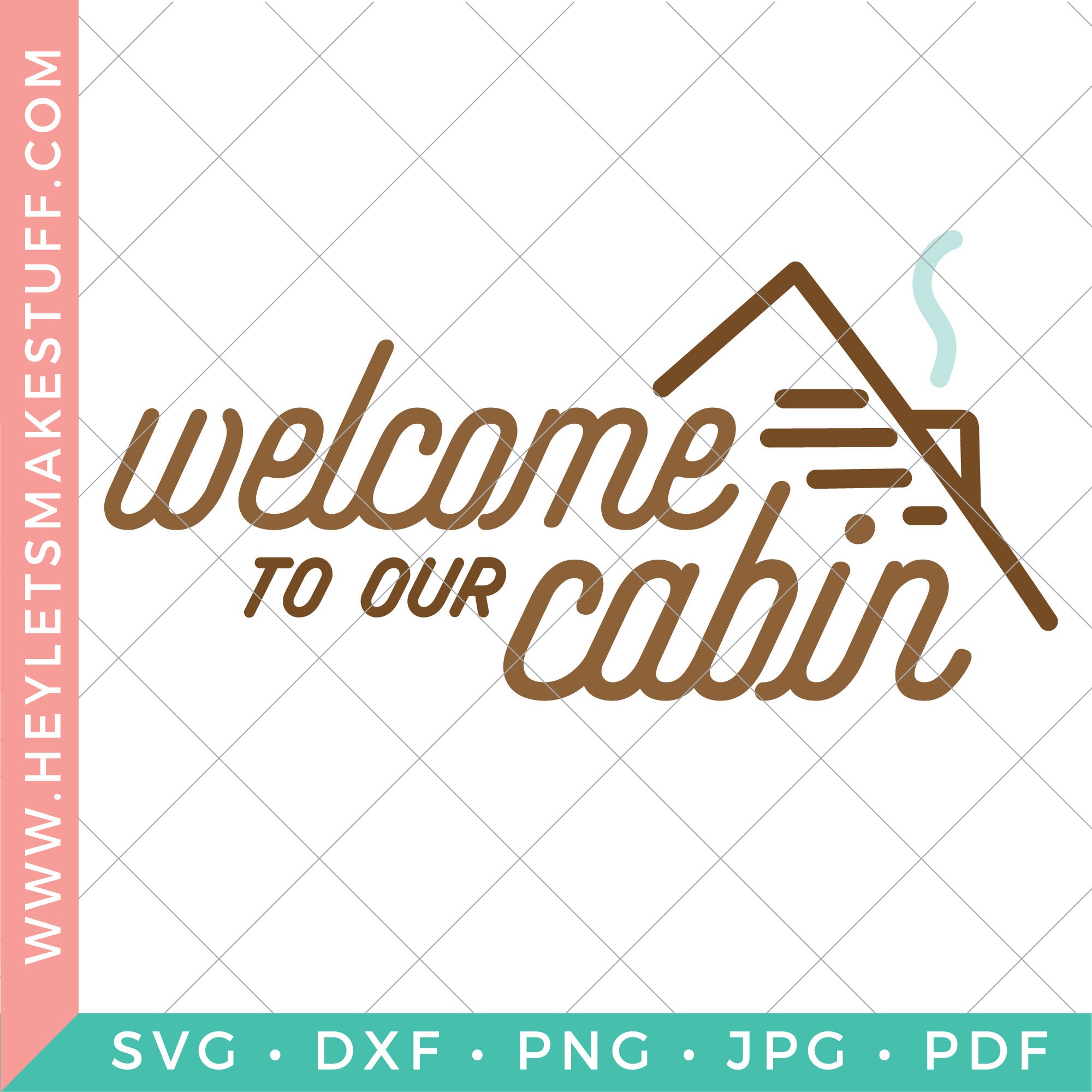 Welcome to Our Cabin - Club – Hey, Let's Make Stuff