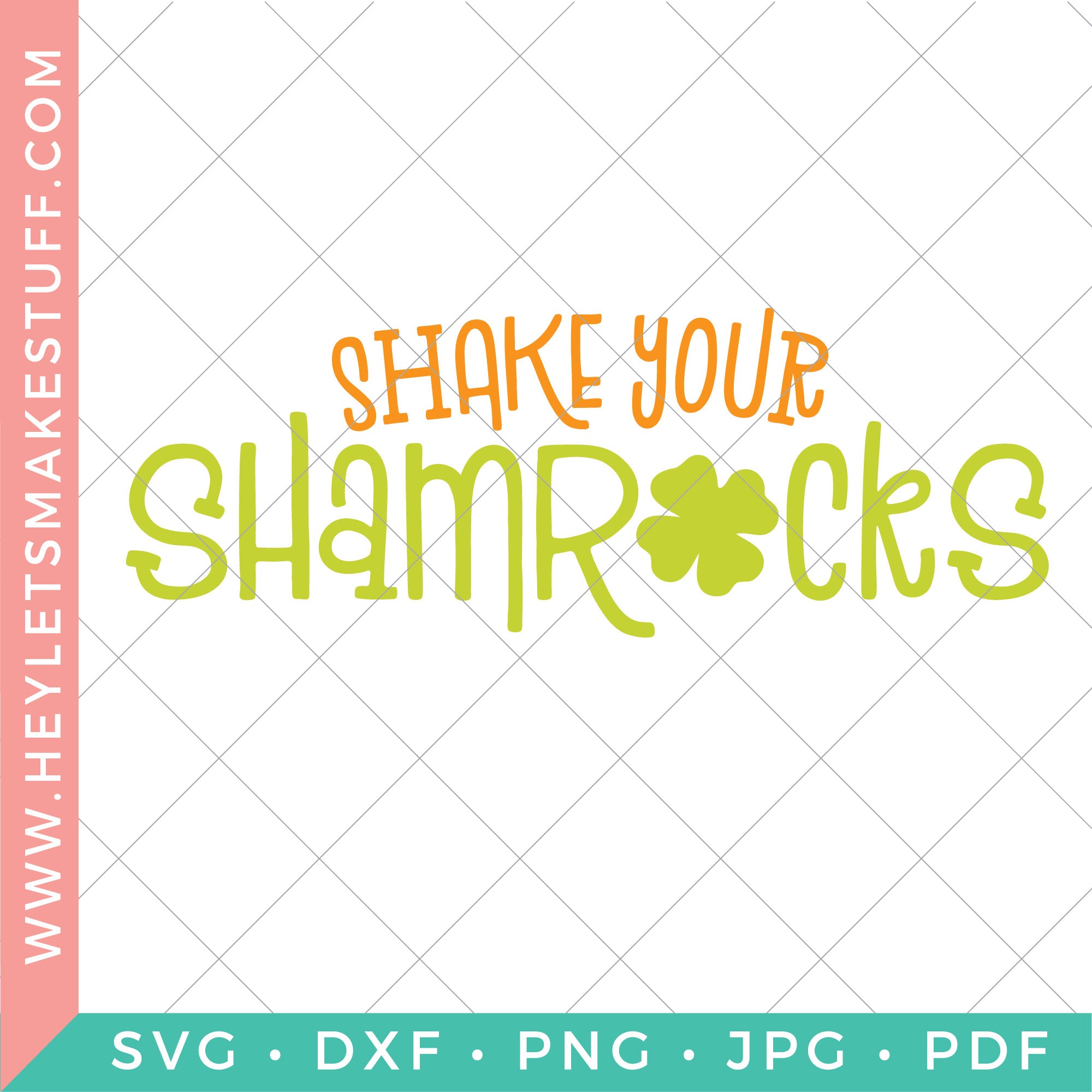Shake Your Shamrocks – Hey, Let's Make Stuff