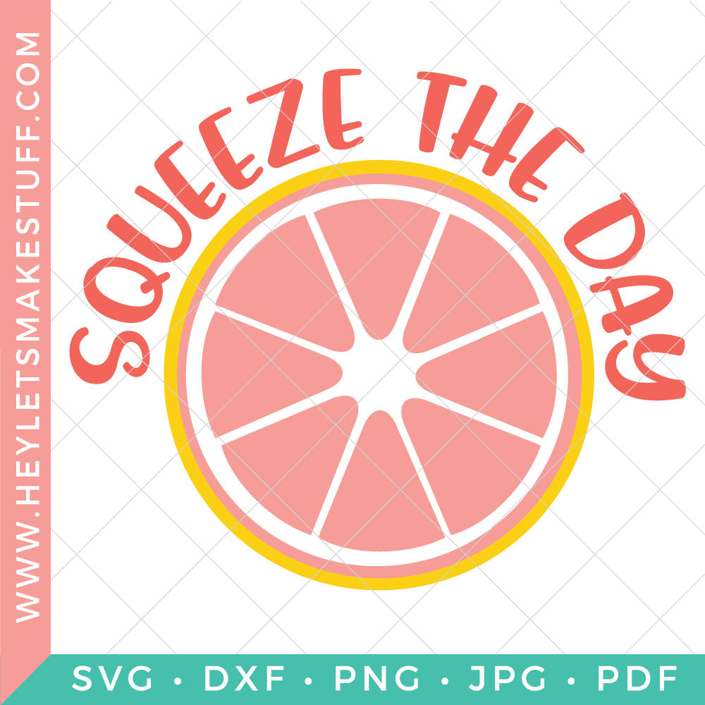 Squeeze The Day - Club – Hey, Let's Make Stuff