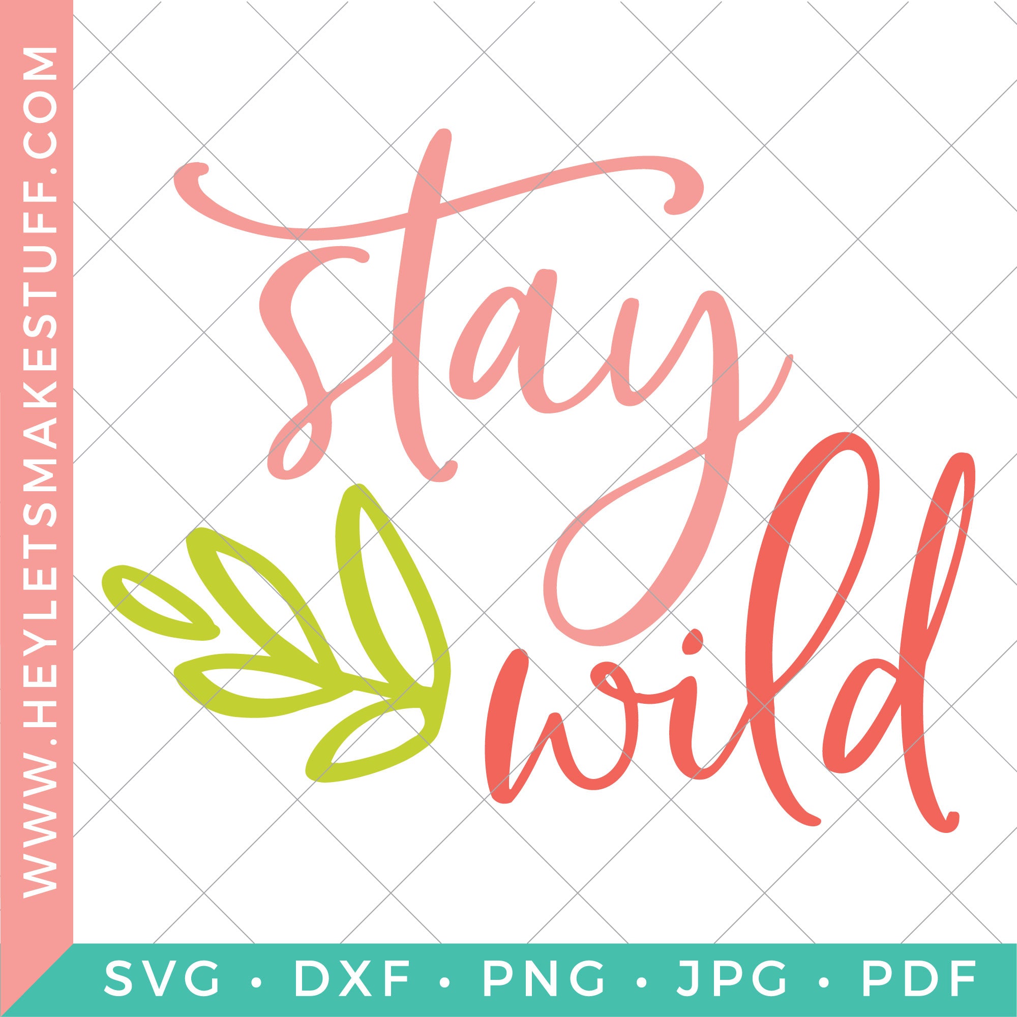 Stay Wild - Club – Hey, Let's Make Stuff